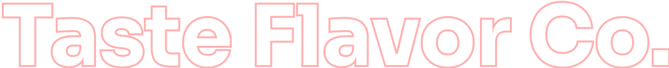 Taste Flavor Co - About Us – Taste Flavor Co.