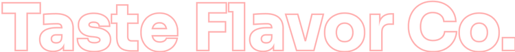 Taste Flavor Co - About Us – Taste Flavor Co.